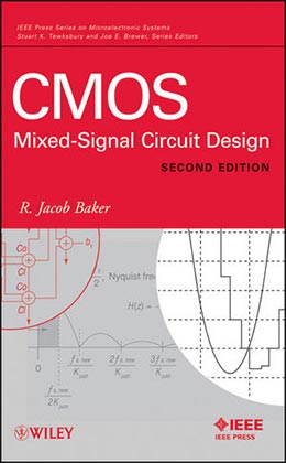 CMOS: Mixed-Signal Circuit Design, 2nd Edition - IEEE Press